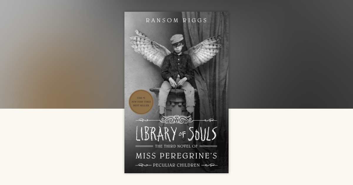 Library of Souls by Ransom Riggs: 9781594749315 | PenguinRandomHouse ...