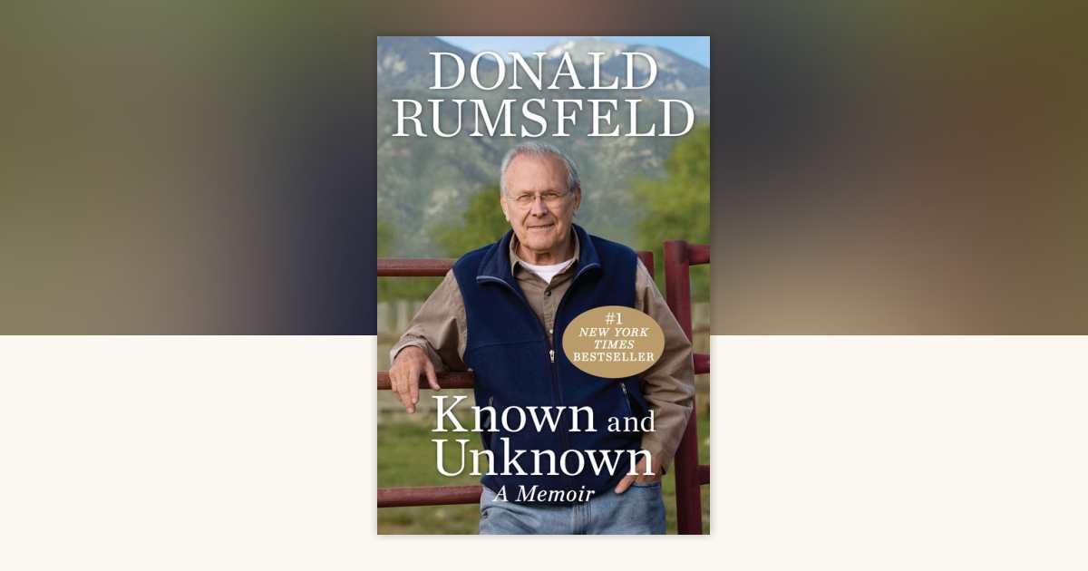 Known and Unknown by Donald Rumsfeld: 9781595230843 ...