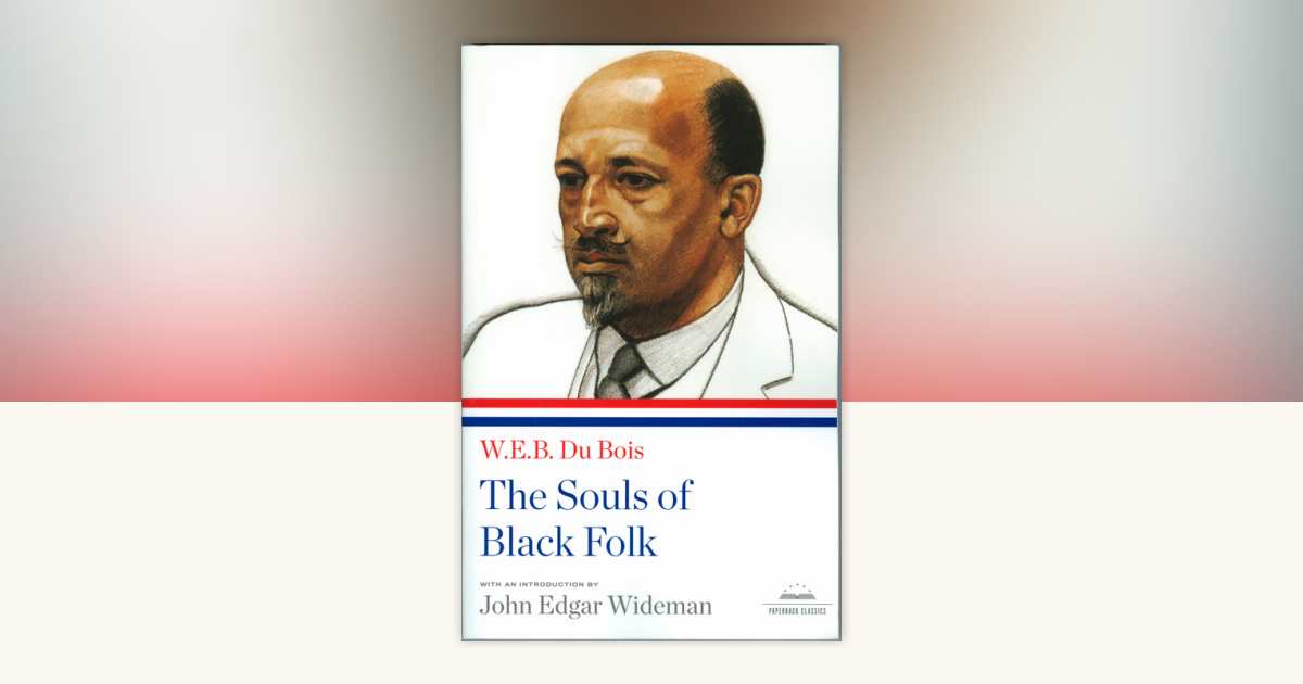 The Souls of Black Folk by W.E.B. Du Bois: 9781598530544 ...