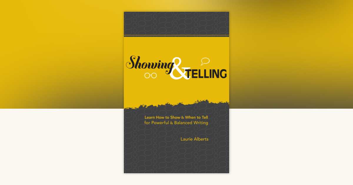 Showing & Telling by Laurie Alberts: 9781599631721 | PenguinRandomHouse ...