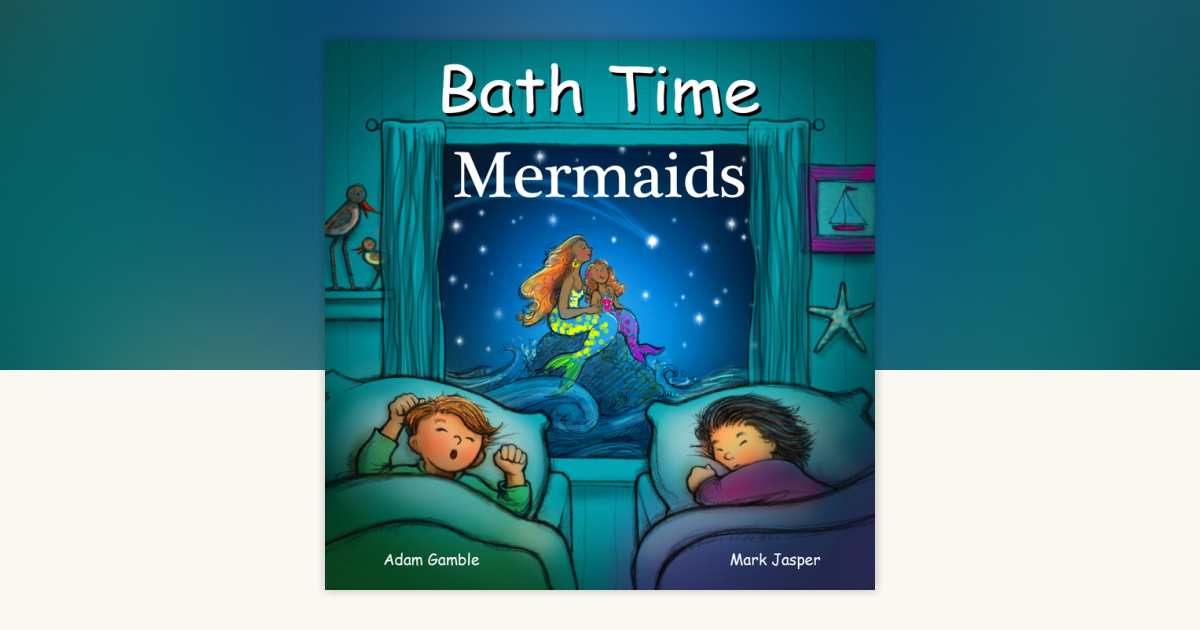 Bath Time Mermaids by Adam Gamble, Mark Jasper: 9781602198791 ...
