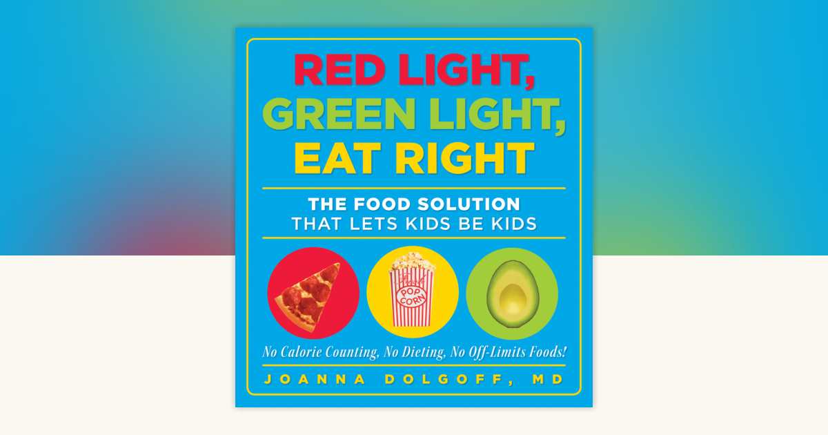 Red Light, Green Light, Eat Right by Joanna Dolgoff: 9781605294841 ...