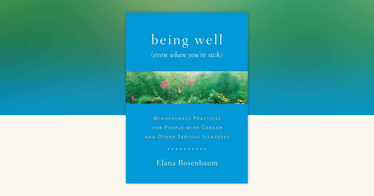 Being Well (Even When You're Sick) by Elana Rosenbaum: 9781611800005 ...