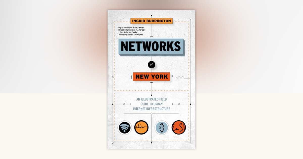 Networks of New York by Ingrid Burrington: 9781612195438 ...