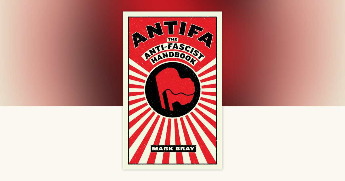 Antifa by Mark Bray: 9781612197036 | PenguinRandomHouse.com: Books