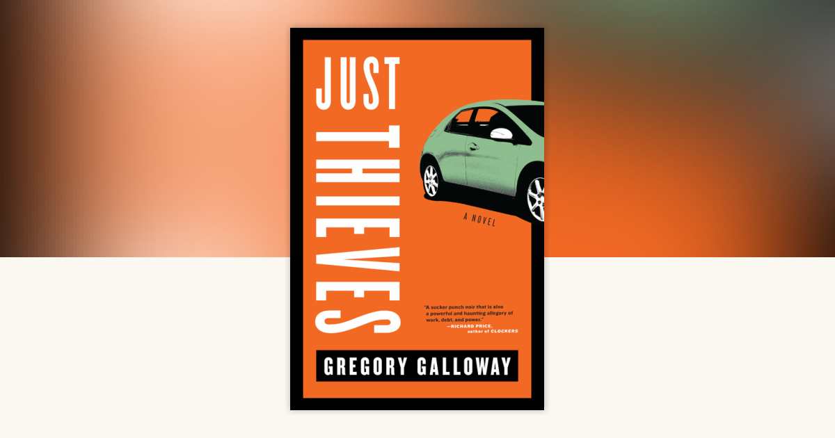 Just Thieves by Gregory Galloway: 9781612199962 | PenguinRandomHouse ...