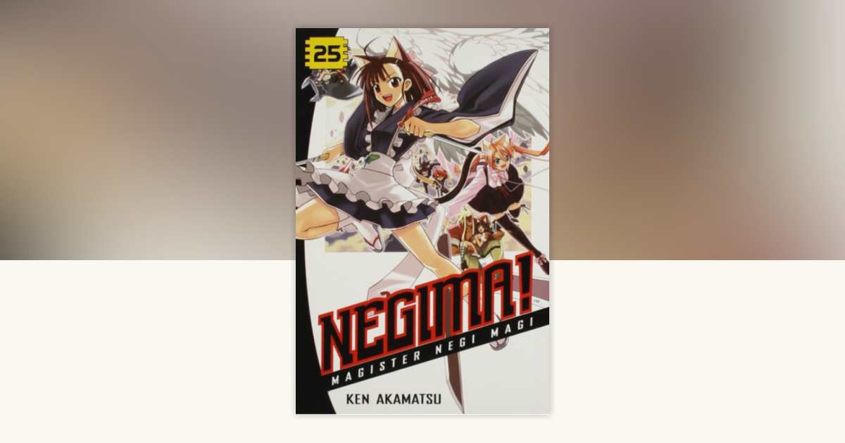 Negima! 25 by Ken Akamatsu: 9781612623054 | PenguinRandomHouse.com: Books