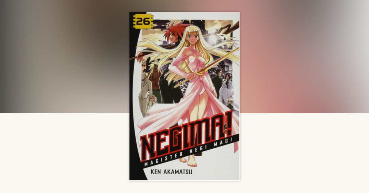 Negima! 26 by Ken Akamatsu: 9781612623061 | PenguinRandomHouse.com: Books
