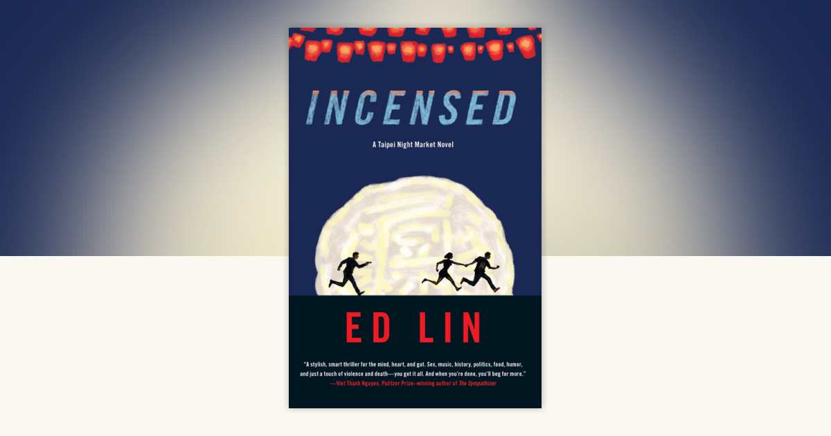 Incensed by Ed Lin: 9781616958329 | PenguinRandomHouse.com: Books