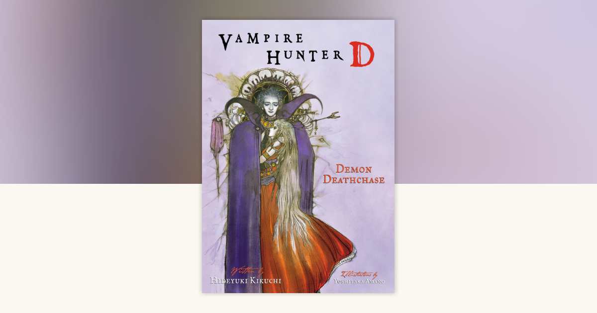 Vampire Hunter D Volume 3: Demon Deathchase by Hideyuki Kikuchi ...