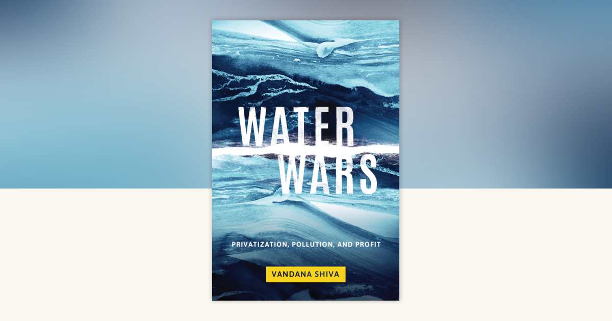 Water Wars by Vandana Shiva: 9781623170721 | PenguinRandomHouse.com: Books