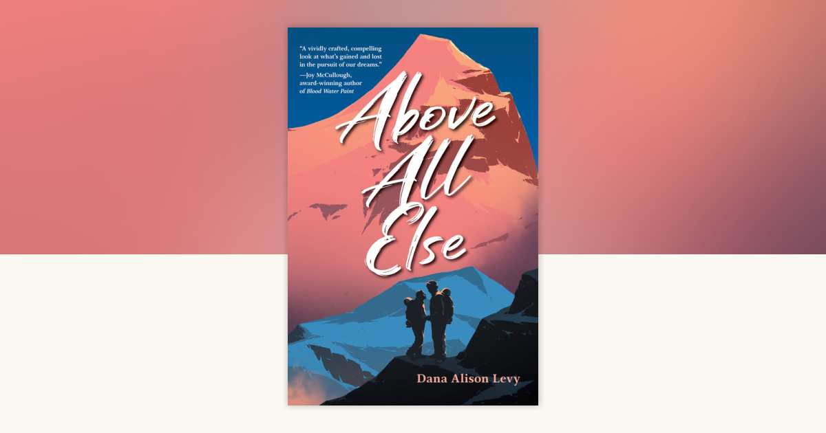 Above All Else by Dana Alison Levy: 9781623541408 | PenguinRandomHouse ...