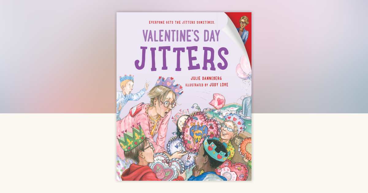 Valentine's Day Jitters by Julie Danneberg: 9781623543884 ...