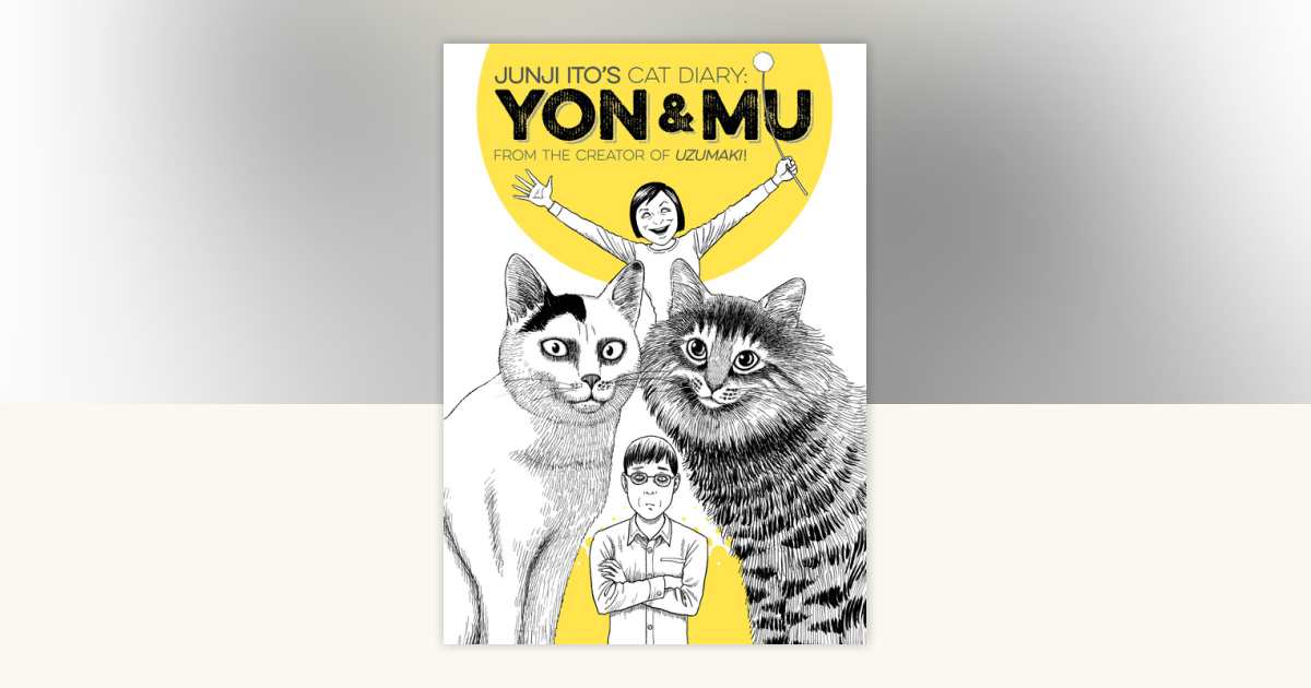 Junji Ito's Cat Diary: Yon & Mu by Junji Ito: 9781632361974 ...