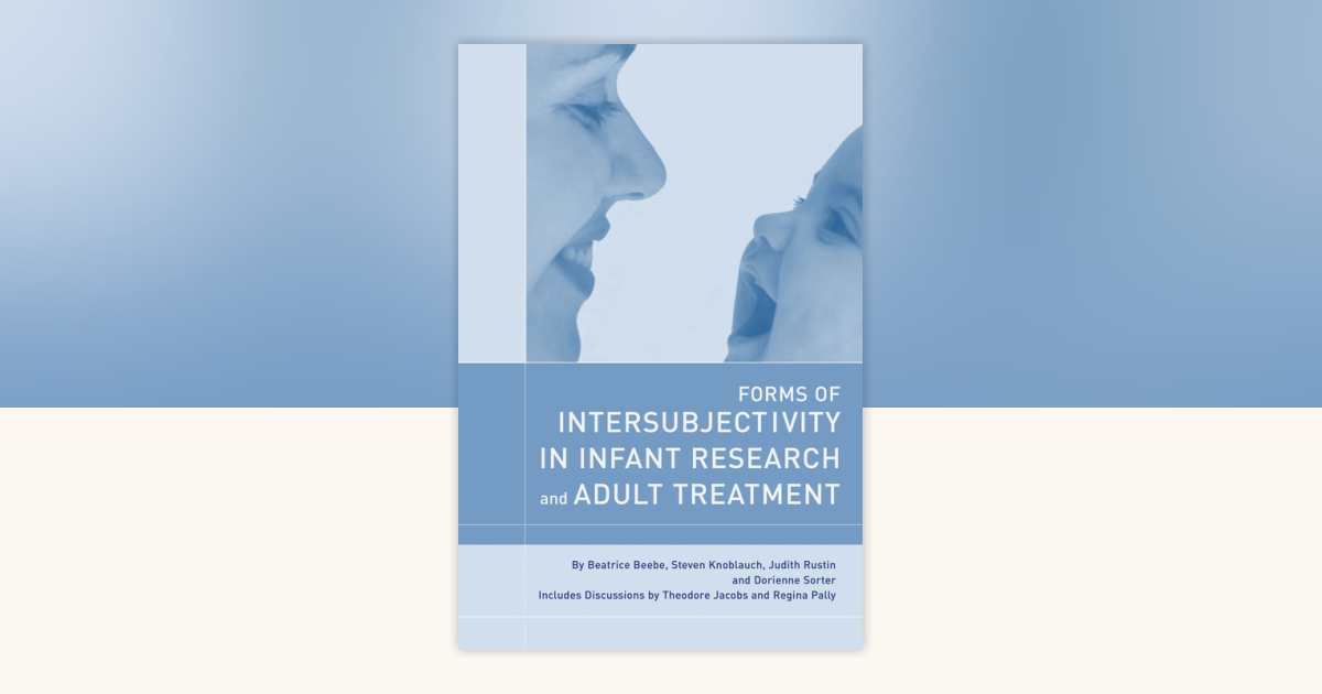 Forms of Intersubjectivity by Beatrice Beebe: 9781635421156 ...