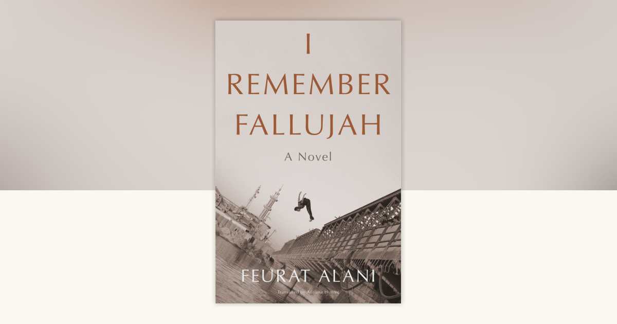 I Remember Fallujah by Feurat Alani: 9781635424645 | PenguinRandomHouse ...
