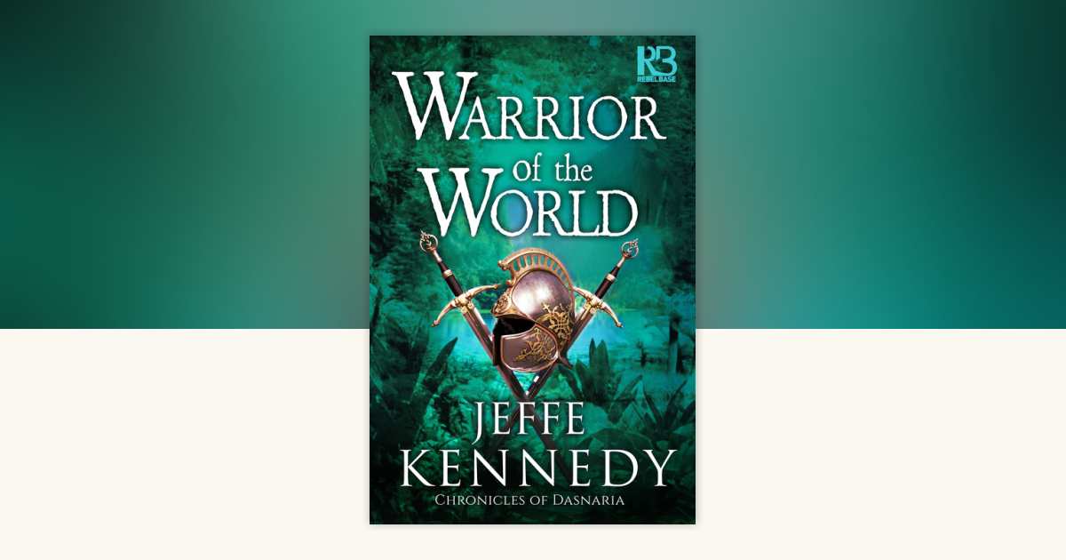Warrior of the World by Jeffe Kennedy: 9781635730456 ...