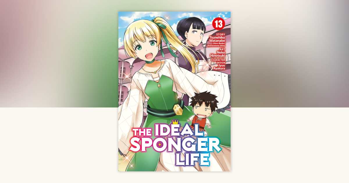 The Ideal Sponger Life Vol. 13 by Tsunehiko Watanabe: 9781638588450 ...