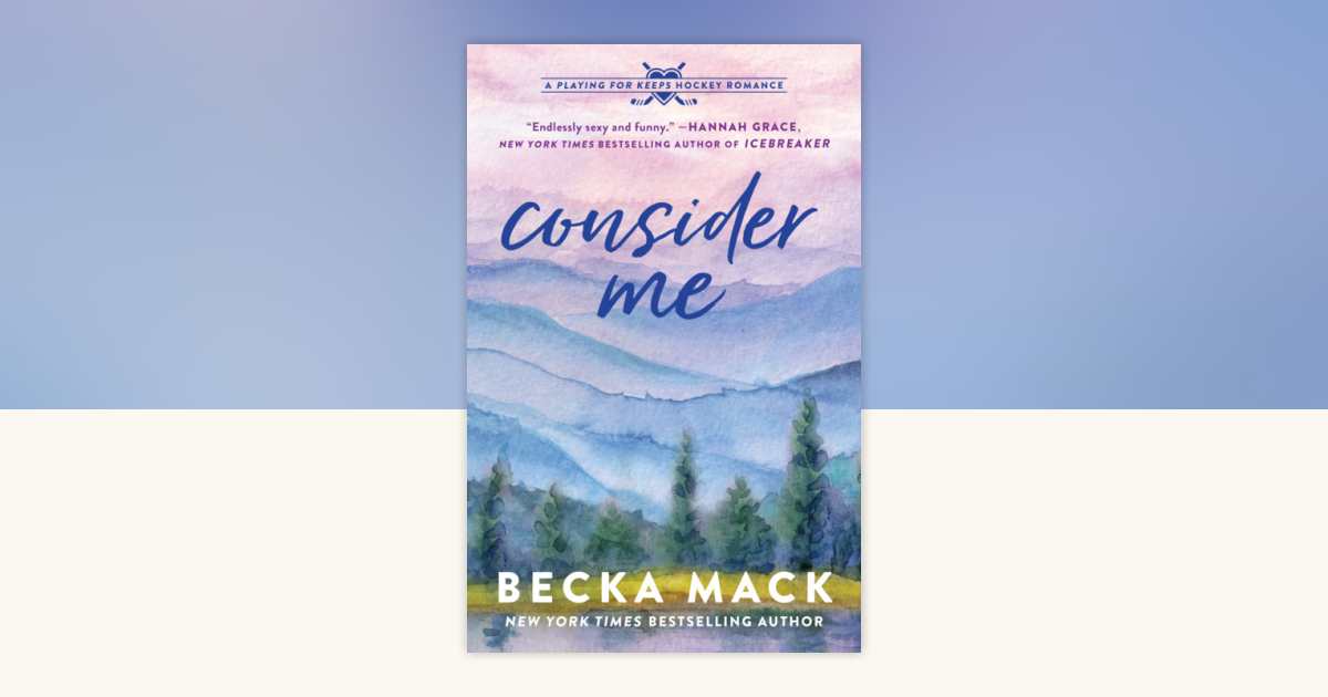 Consider Me by Becka Mack: 9781638932413 | PenguinRandomHouse.com: Books