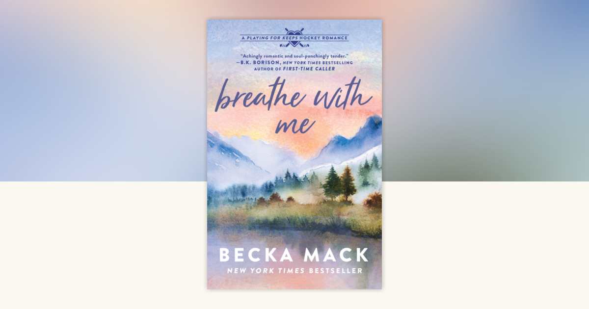 Breathe with Me by Becka Mack: 9781638932451 | PenguinRandomHouse.com ...