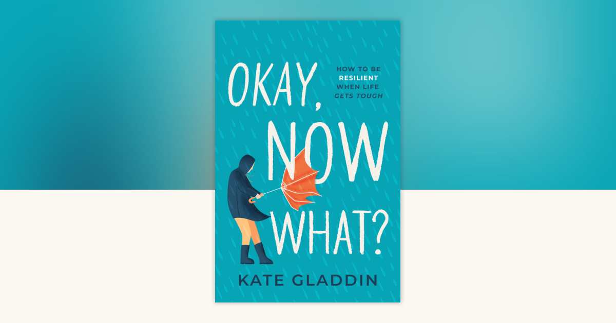 Okay, Now What? by Kate Gladdin: 9781639109128 | PenguinRandomHouse.com ...