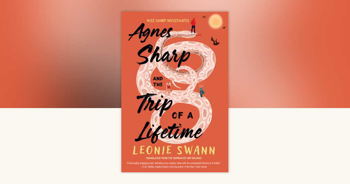 Agnes Sharp and the Trip of a Lifetime by Leonie Swann: 9781641297349 ...