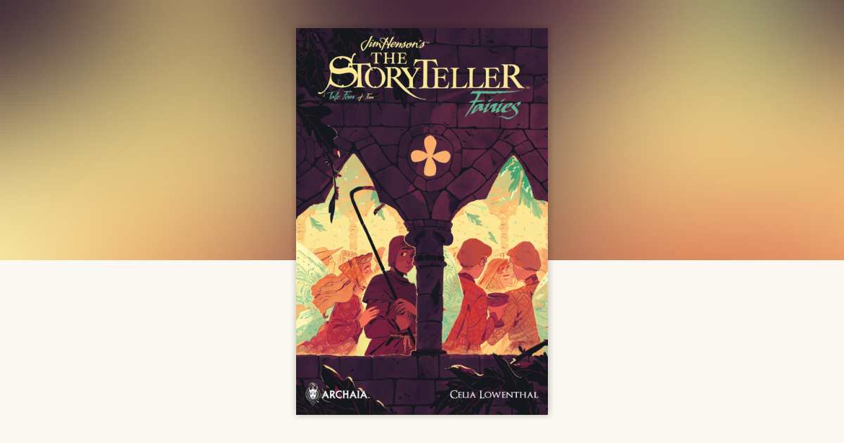 Jim Henson's Storyteller: Fairies #4 by Celia Lowenthal: 9781641449144 ...