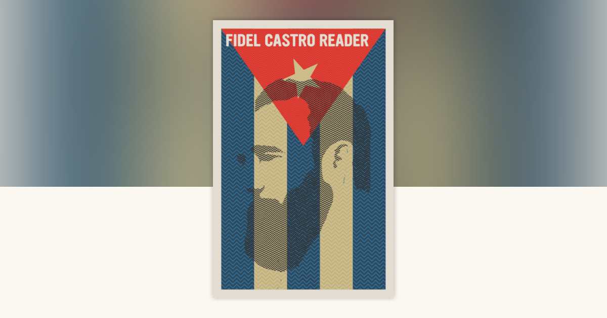 Fidel Castro Reader by Fidel Castro: 9781644213926 | PenguinRandomHouse ...