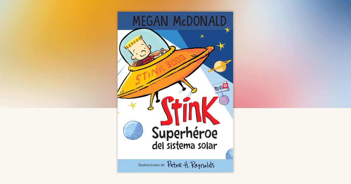 Stink superhéroe del sistema solar/ Stink: Solar System Superhero by ...