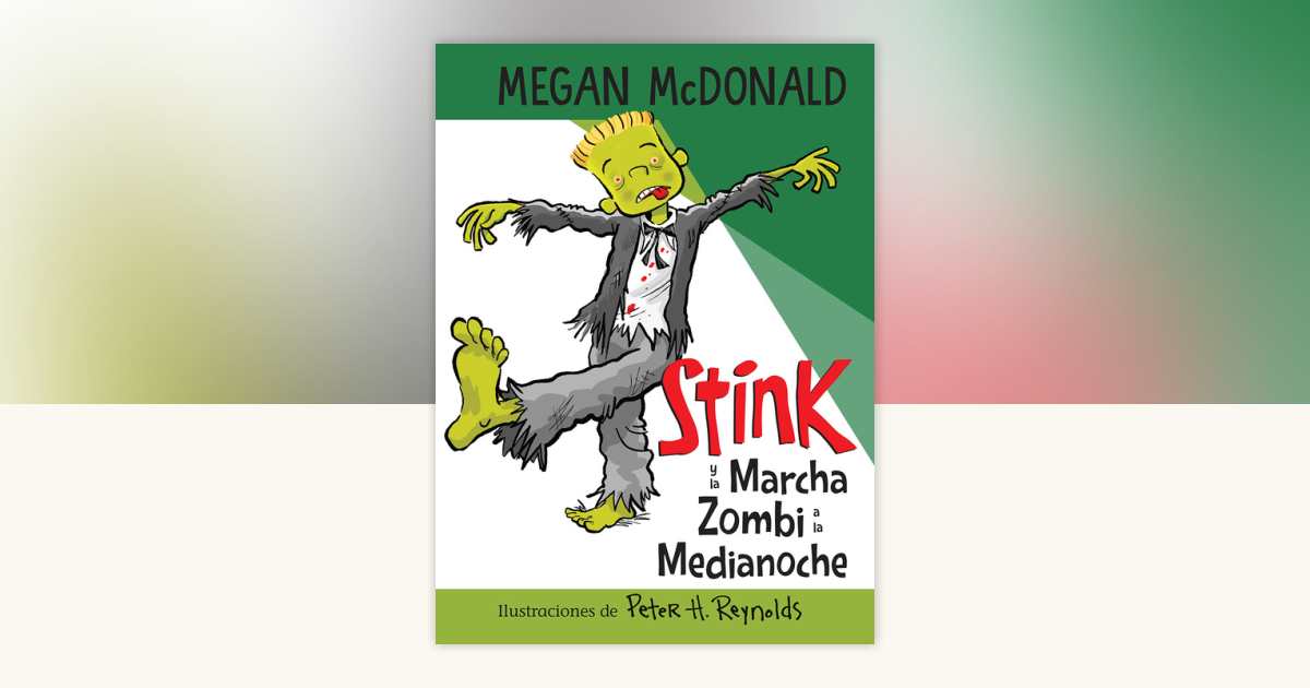 Stink y la Marcha Zombi a la Medianoche / Stink and the Midnight Zombie ...