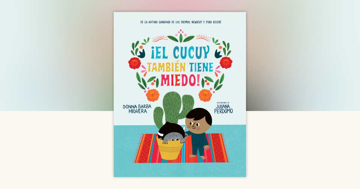 ¡El Cucuy también tiene miedo! / El Cucuy Is Scared, Too! by Donna ...