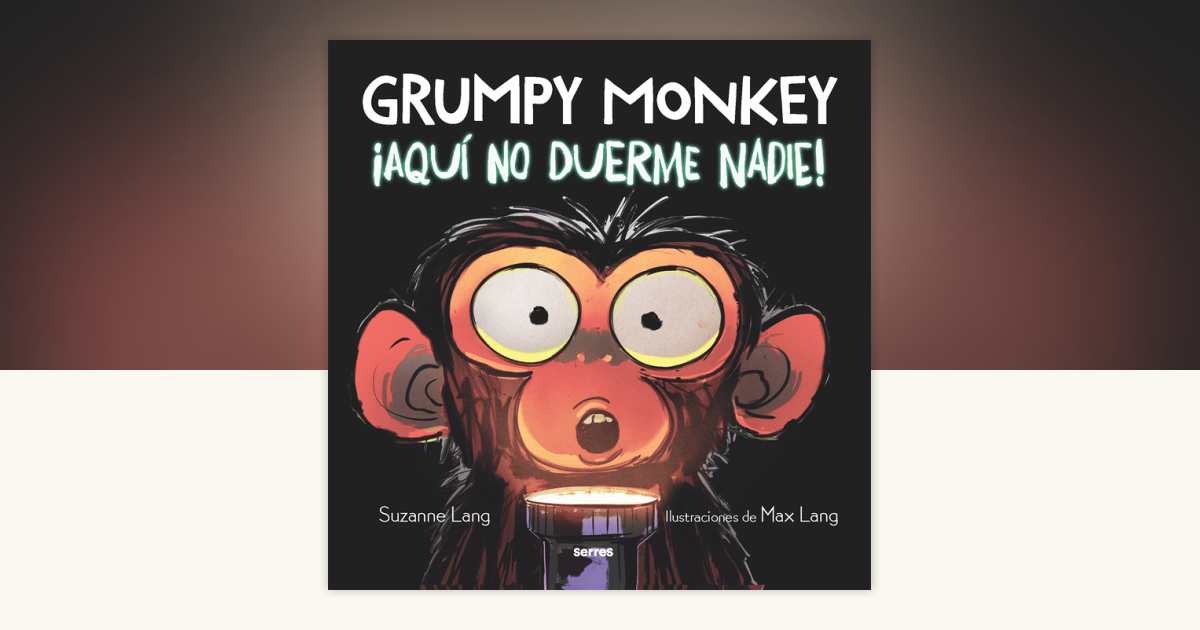Grumpy Monkey: ¡Aquí no duerme nadie! / Grumpy Monkey Up All Night by ...