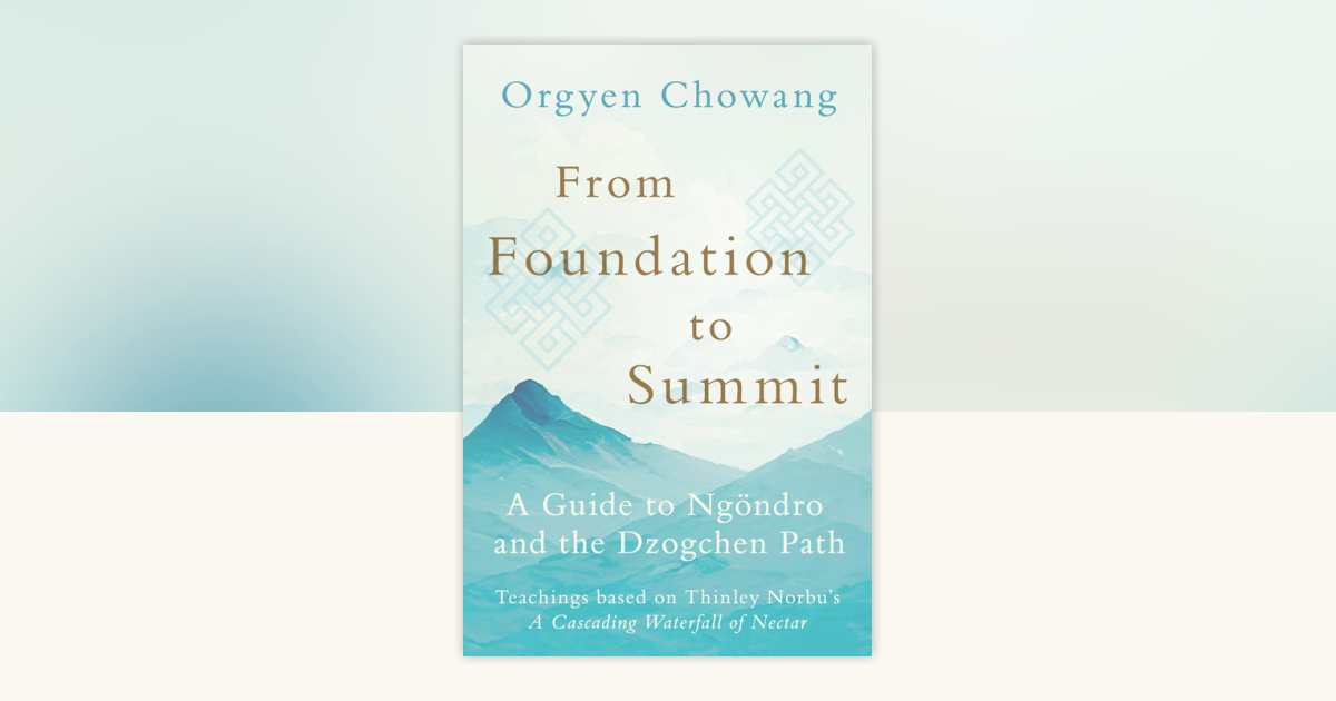 From Foundation to Summit by Orgyen Chowang: 9781645471820 ...