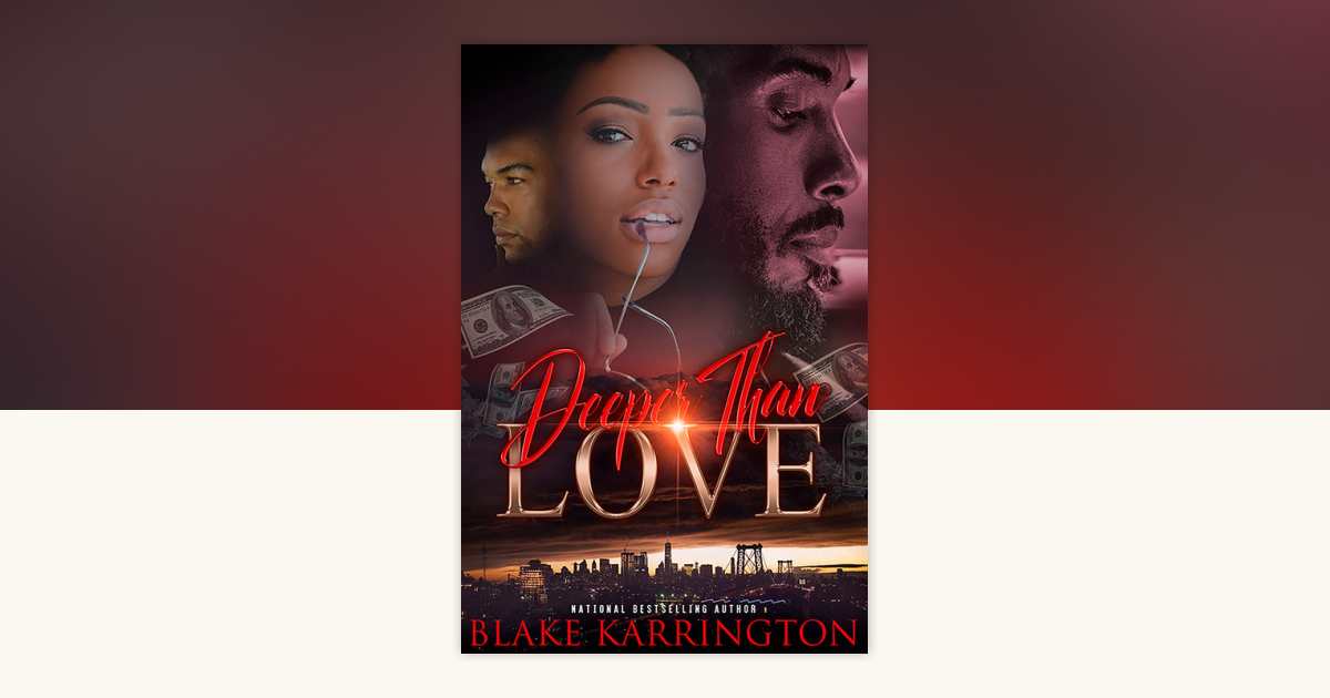 Deeper Than Love by Blake Karrington: 9781645565147 ...