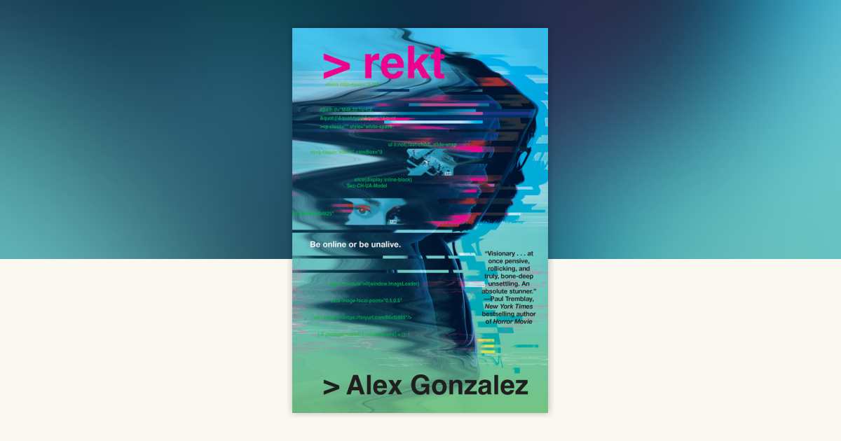 rekt by Alex Gonzalez: 9781645661597 | PenguinRandomHouse.com: Books