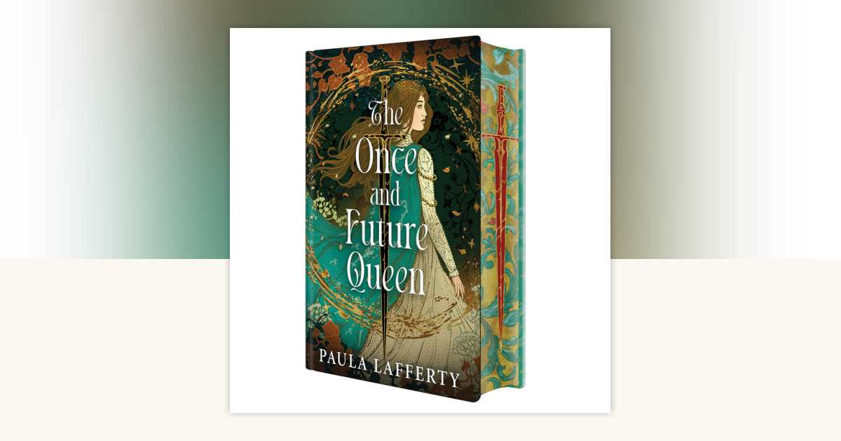 The Once and Future Queen: Deluxe Special Edition by Paula Lafferty ...