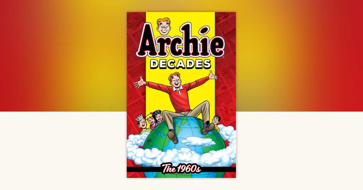 Archie Decades: The 1960s by Archie Superstars: 9781645768791 ...