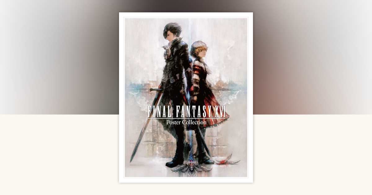 Final Fantasy XVI Poster Collection by Square Enix: 9781646092758 ...