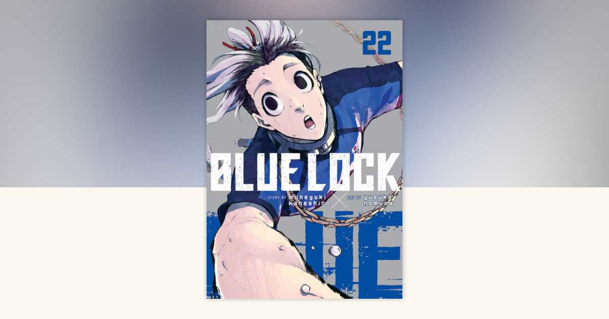 Blue Lock 22 by Muneyuki Kaneshiro: 9781646519873 | PenguinRandomHouse ...