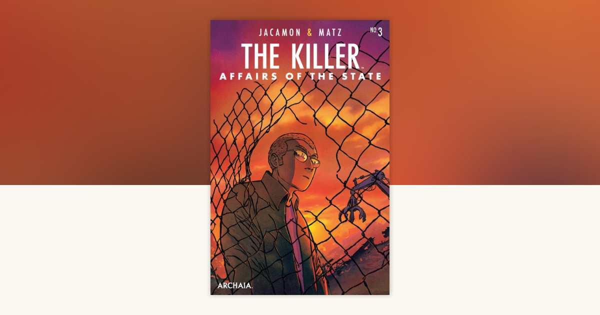Killer, The: Affairs of the State #3 (of 6) by Matz: 9781646688098 ...