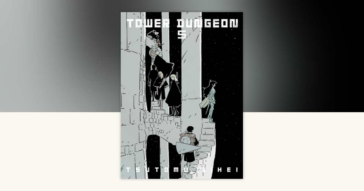 Tower Dungeon 5 by Tsutomu Nihei: 9781647296001 | PenguinRandomHouse ...