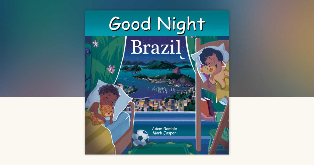 Good Night Brazil by Adam Gamble, Mark Jasper: 9781649070548 ...