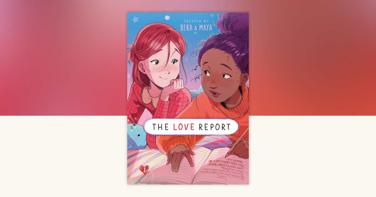 The Love Report by BeKa: 9781662640407 | PenguinRandomHouse.com: Books