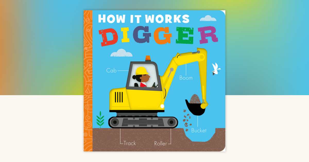 How It Works: Digger by Molly Littleboy: 9781664350779 ...