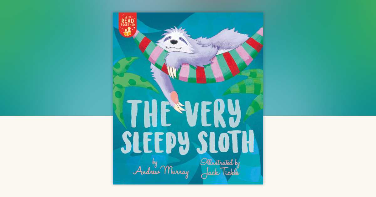 The Very Sleepy Sloth by Andrew Murray: 9781680103656 ...