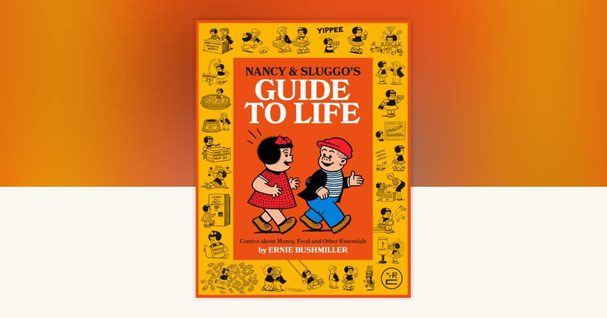 Nancy and Sluggo's Guide to Life by Ernie Bushmiller: 9781681378367 ...
