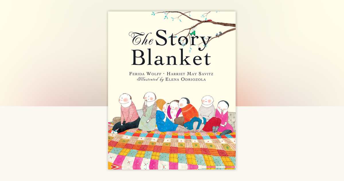 The Story Blanket by Ferida Wolff, Harriet May Savitz: 9781682632192 ...