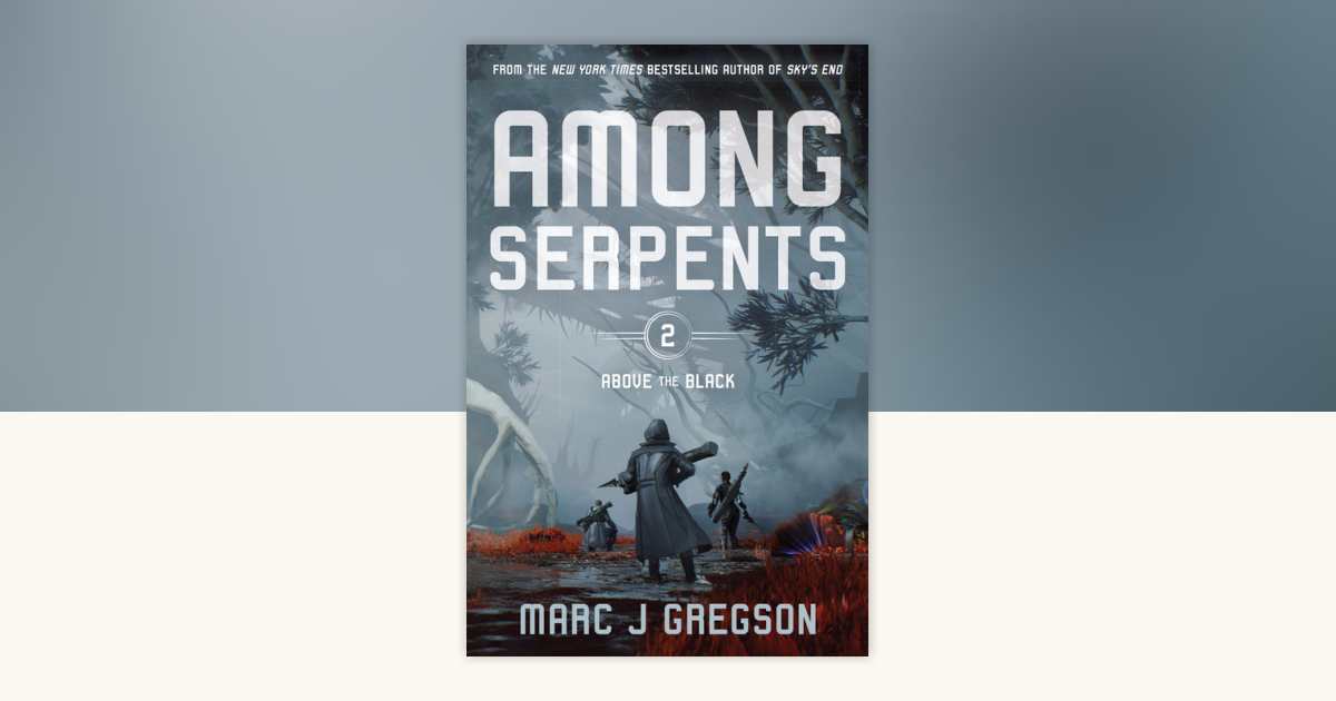 Among Serpents by Marc J Gregson: 9781682638552 | PenguinRandomHouse ...