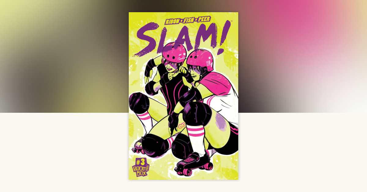 SLAM! #3 by Pamela Ribon: 9781684150755 | PenguinRandomHouse.com: Books