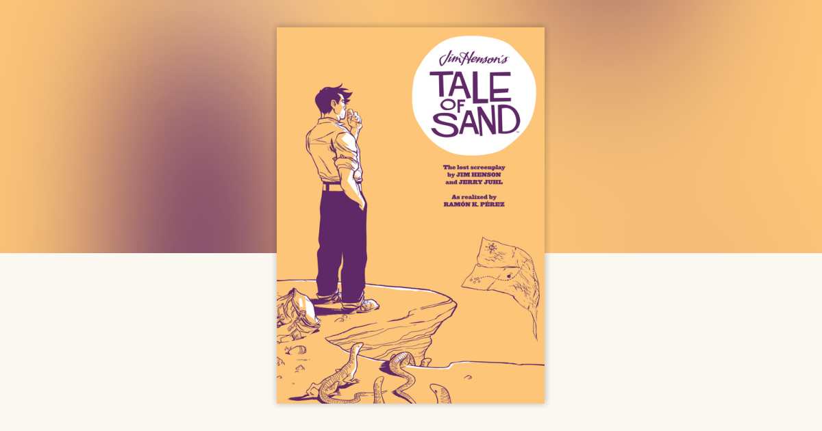 Jim Henson's Tale of Sand by Jerry Juhl: 9781684153886 ...
